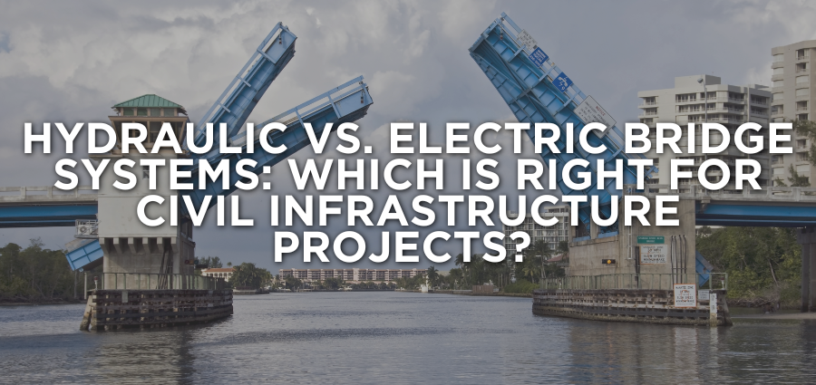 Bridge Systems: Hydraulic Vs. Electric